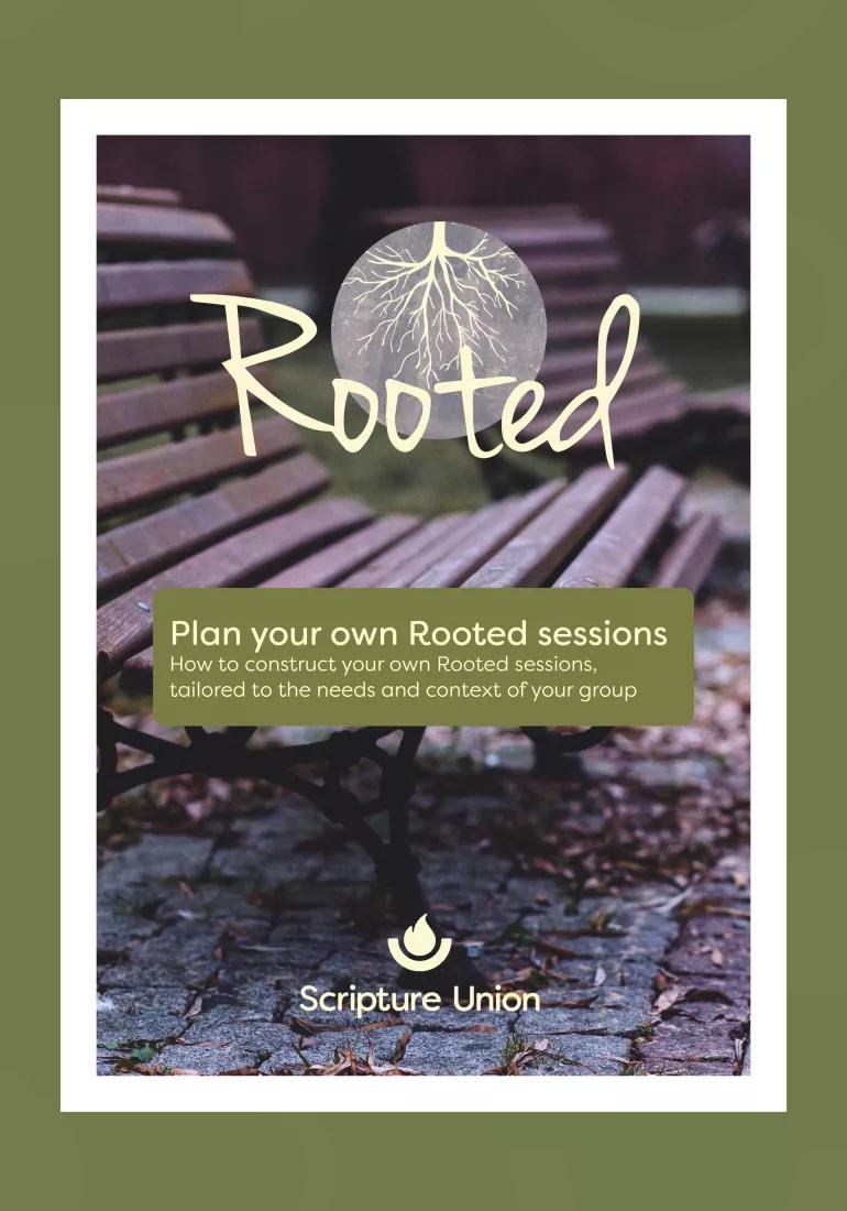 Plan Your Own Rooted Sessions | Scripture Union